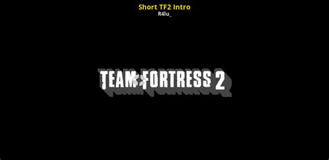 Short Tf2 Intro Mod For Team Fortress 2 Tf2 Mods