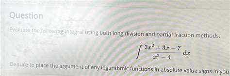 Solved Questionevaluate The Following Integral Using Both