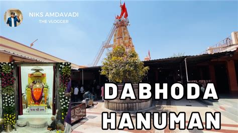 Dabhoda Hanuman Mandir Dabhodiya Hanuman Dada Temple Niks Amdavadi