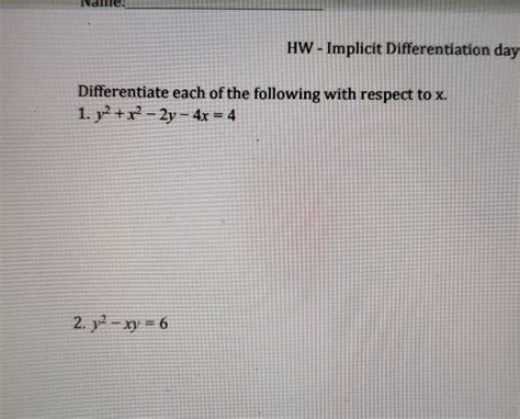 Solved HW Implicit Differentiation Day Differentiate Each Chegg