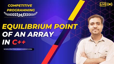 Program 7 Find Equilibrium Point Of An Array Competitive