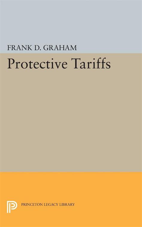 Protective Tariffs Princeton University Press