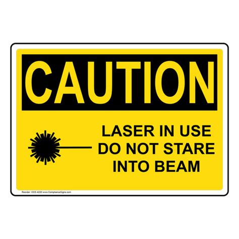 Osha Sign Caution Laser In Use Do Not Stare Into Beam Sign