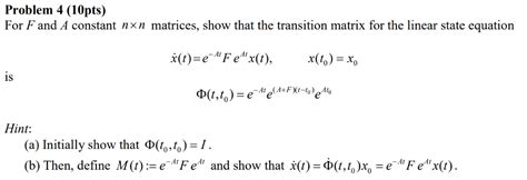 Solved Problem Pts For F And A Constant Nxn Matrices Chegg Com
