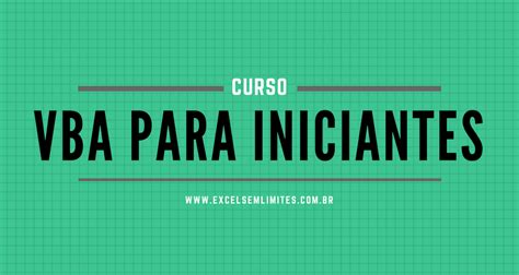 Vba Para Iniciantes 1 Excel Sem Limites