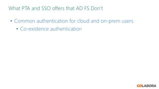 Azure PTA Vs ADFS Vs Desktop SSO PPT