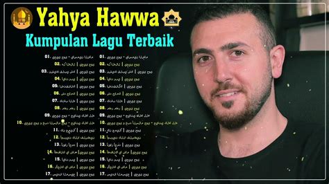 Lagu Terpopuler Yahya Hawwa 2024💖💖كن جميلاً يحيى حوى Youtube