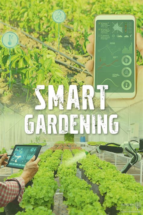 Smart Gardening Bringing Technology Into The Garden Smart Farm Smart Garden Garden Gadgets
