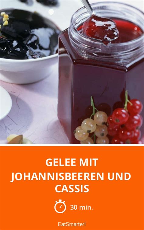 Gelee Mit Johannisbeeren Und Cassis Rezept EAT SMARTER