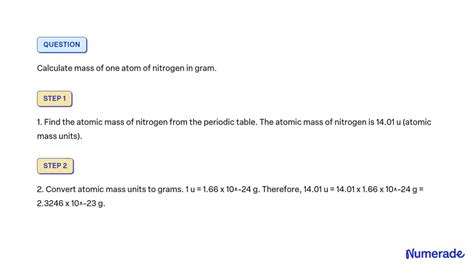 Solved Calculate Mass Of One Atom Of Nitrogen In Gram