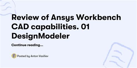 Review Of Ansys Workbench Cad Capabilities 01 Designmodeler — Anton Vasiliev Buymeacoffee