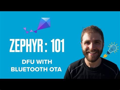 free video zephyr 101 configuring zephyr for bluetooth ota updates from circuit dojo class
