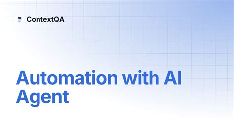 Automation With Ai Agent Contextqa