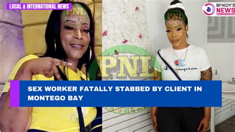 Sex Worker Fatally Stabbed By Client In Montego Bay Mckoysnews