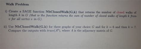 Solved I Create A Sage Function Nbclosedwalk Gk That