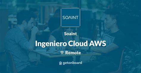 Ingeniero Cloud Aws At Soaint Remote Work From Home Get On Board