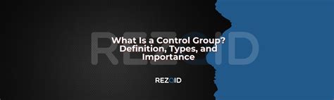 What Is A Control Group Definition Types And Importance Rezaid