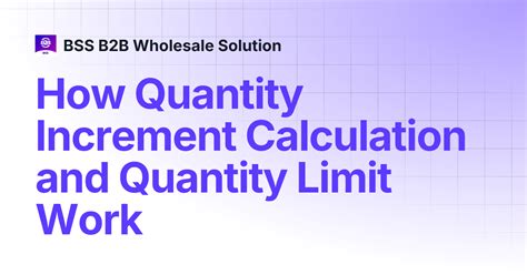 How Do Quantity Increment Calculation And Quantity Limit Work In Your Shopify Store Bss B2b
