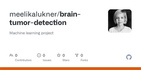 Github Meelikalukner Brain Tumor Detection Machine Learning Project