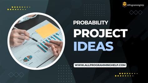 Explore 40 Probability Project Ideas For Students