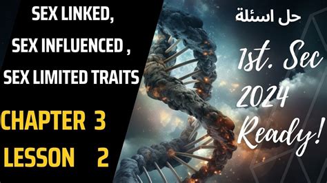 Biology I 1st Sec I Chapter 3 Lesson 2 I Sex Linked Sex Influenced Sex Limited Traits 2024