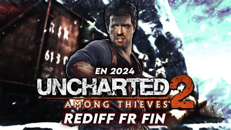 UNCHARTED 2 Among Thieves 2024 FIN J en ai bavé Je