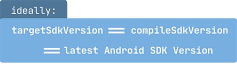Compilesdkversion And Targetsdkversion — What Is The Difference By
