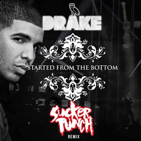 Drake Started From The Bottom Sucker Punch Remix