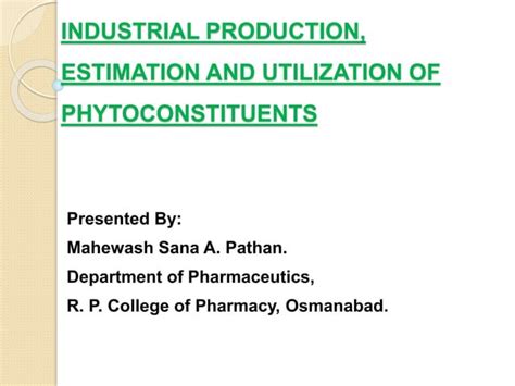 Industrial Production Estimation And Utilization Of Phytoconstituents