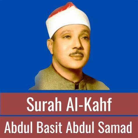 Stream Abdul Basit Abdul Samad Sura 18 Al Kahf By Islamic Audio