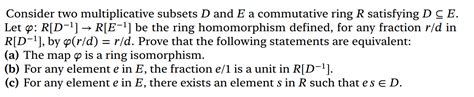 Solved Consider Two Multiplicative Subsets D And E A
