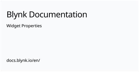 Widget Properties Blynk Documentation
