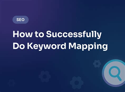 how to successfully do keyword mapping