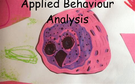 Applied Behaviour Analysis Aba Part One