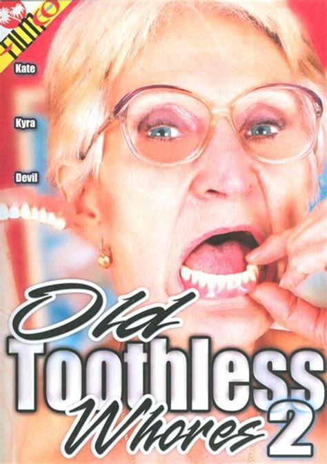 Old Toothless Whores 2 Filmco Unlimited Streaming At Adult Dvd Empire Unlimited
