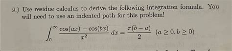 Solved 9 ﻿use Residue Calculus To Derive The Following