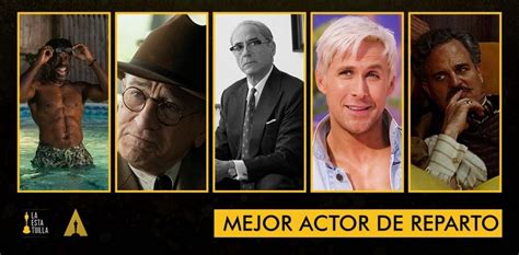 Oscar 2024 a Mejor Actor de Reparto Análisis y predicciones La