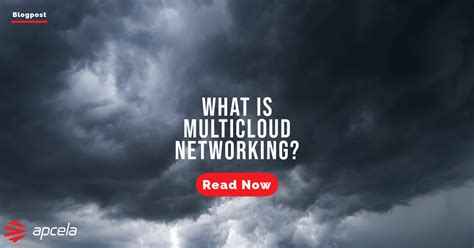 What Is Multicloud Networking Apcela