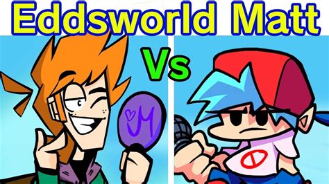 Friday Night Funkin Vs Matt Eddsworld Mod Mgn