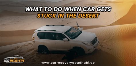 How To Survive When Car Gets Stuck In The Desert