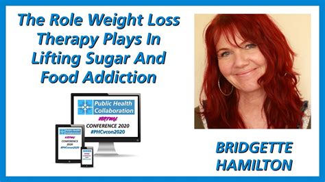 The Role Weight Loss Therapy Plays In Lifting Sugar Addiction By Bridgette Hamilton