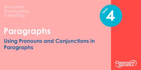 Year 4 Using Pronouns And Conjunctions In Paragraphs Lesson Classroom Secrets Classroom Secrets