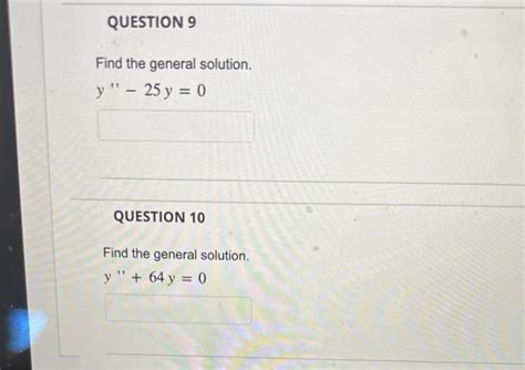 Solved Find The General Solution Y′′−25y 0 Question 10 Find