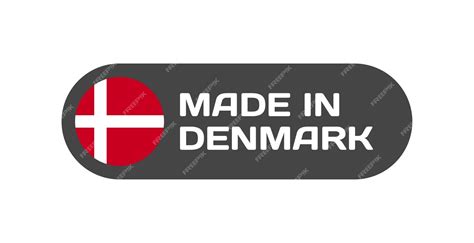 Premium Vector Made In Denmark National Flag Made In Denmark Sticker