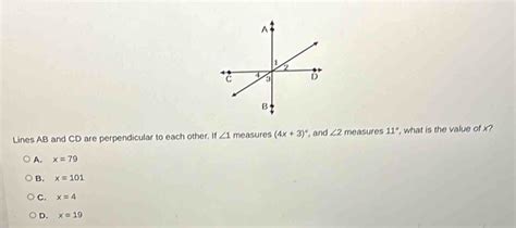 Solved Lines Ab And Cd Are Perpendicular To Each Other If ∠ 1 Measures 4x 3 Circ And ∠ 2