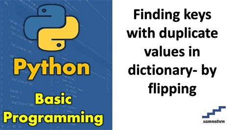 Finding Keys With Duplicate Values In Dictionary By Flipping Youtube