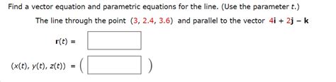 Solved Find A Vector Equation And Parametric Equations For