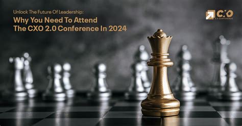 Reasons To Attend The Cxo 2 0 Conference In 2024