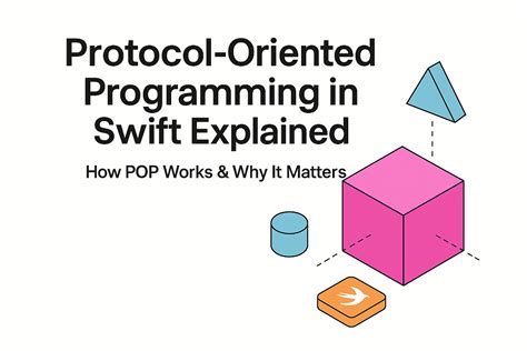 Protocol Oriented Programming In Swift Explained How Pop Works And Why It Matters By Karan Pal