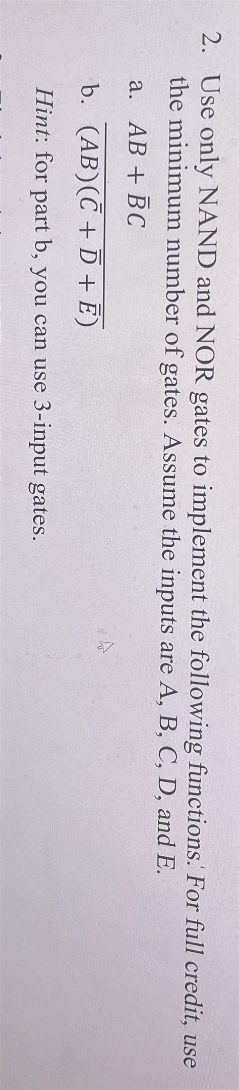 Solved Use Only Nand And Nor Gates To Implement The